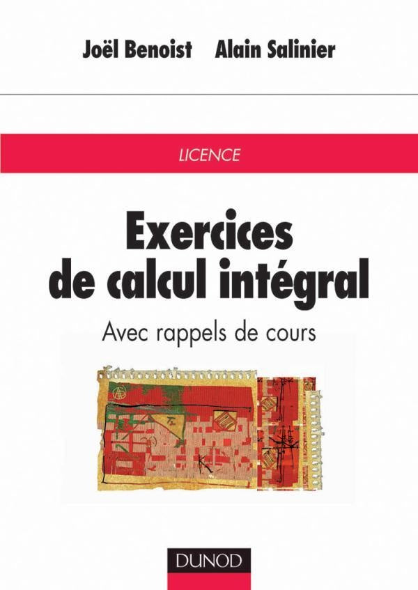 Exercices de calcul intégral : avec rappels de cours